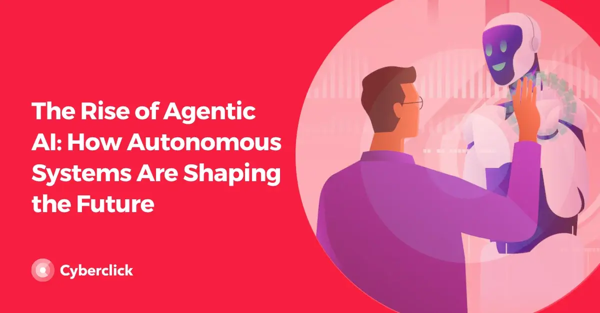 The Rise of Agentic AI: How Autonomous Systems Are Shaping the Future